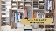 How To Make Your Own Closet Organizer Decorrect